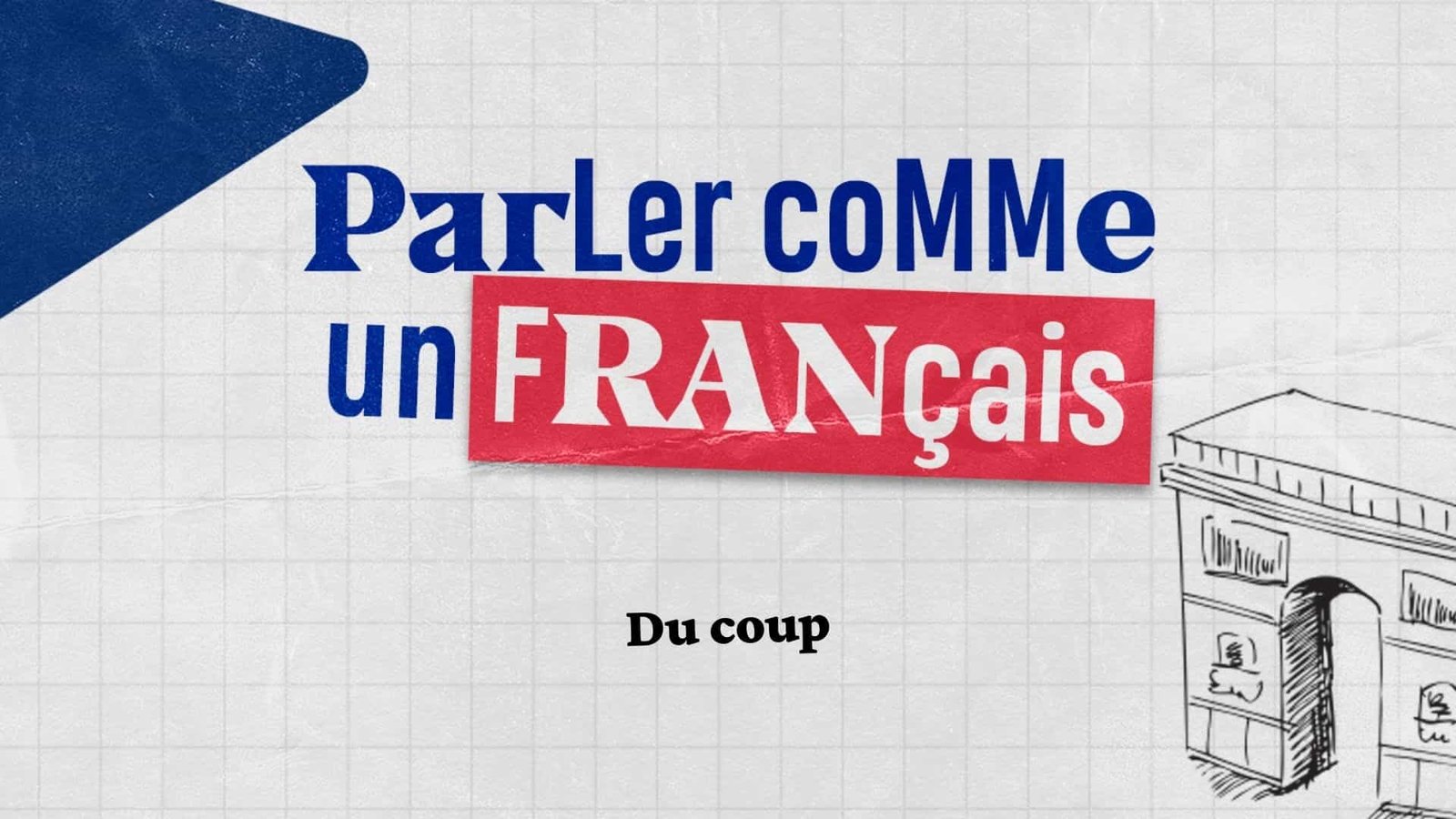 Parler comme un Français #1 I "du coup" - OFTB